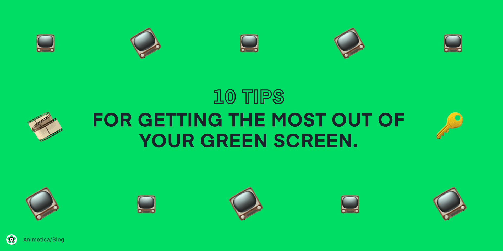 10 Tips For Getting The Most Out of Your Green Screen - Animotica Blog