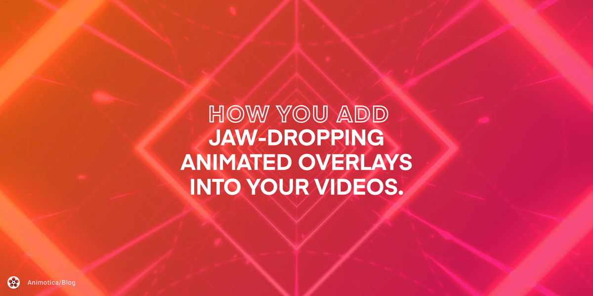 Here’s How You Add Jaw-Dropping Animated Overlay Into Your Videos ...