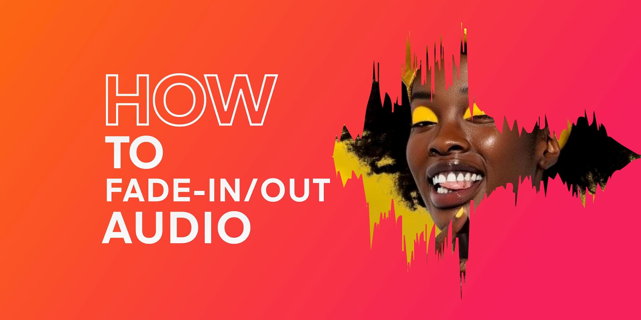 How To Fade In or Fade Out Audio in Five Easy Steps - Animotica Blog