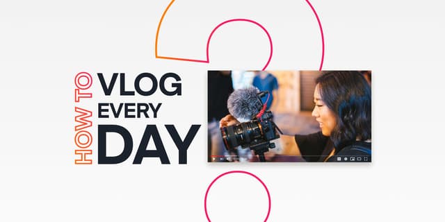 Make it Count: How to Vlog Every Day - Animotica Blog