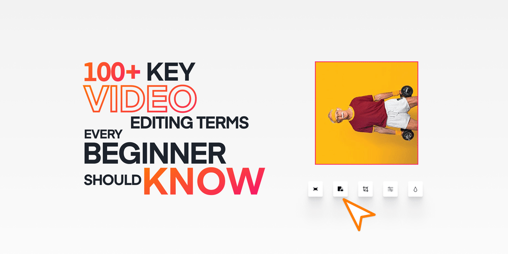 100+ Key Video Editing Terms Every Beginner Should Know - Animotica Blog